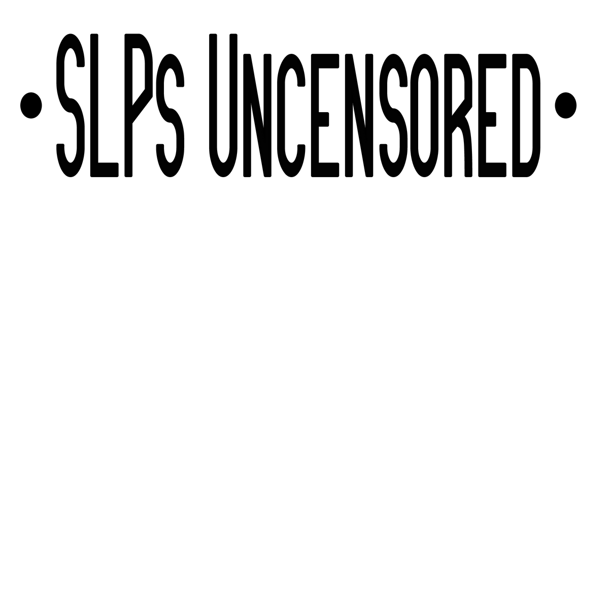 SLPs Uncensored – Sunshine Mountain Co.